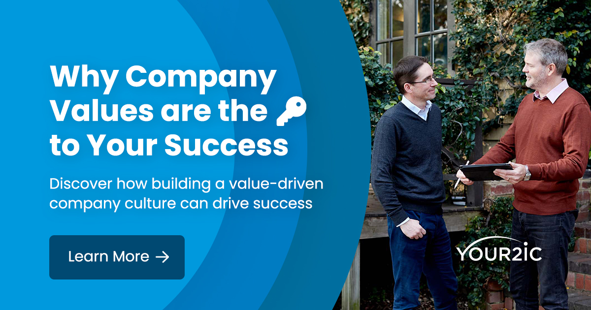 The Power of Values: How Building a Strong Company Culture Can Drive Success – Your2iC